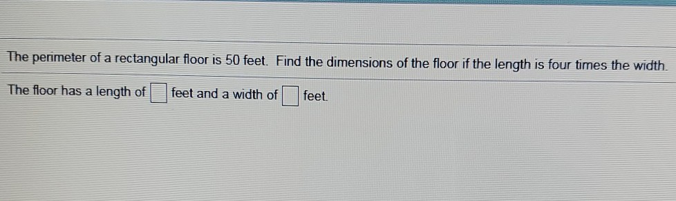 Solved The perimeter of a rectangular floor is 50 feet. Find | Chegg.com