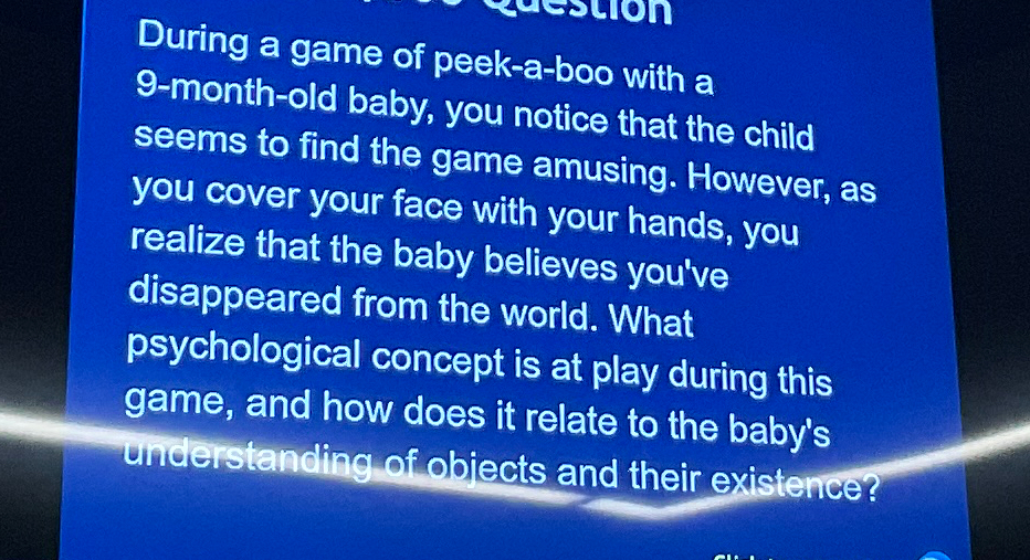 Solved During a game of peek-a-boo with a 9-month-old baby, | Chegg.com