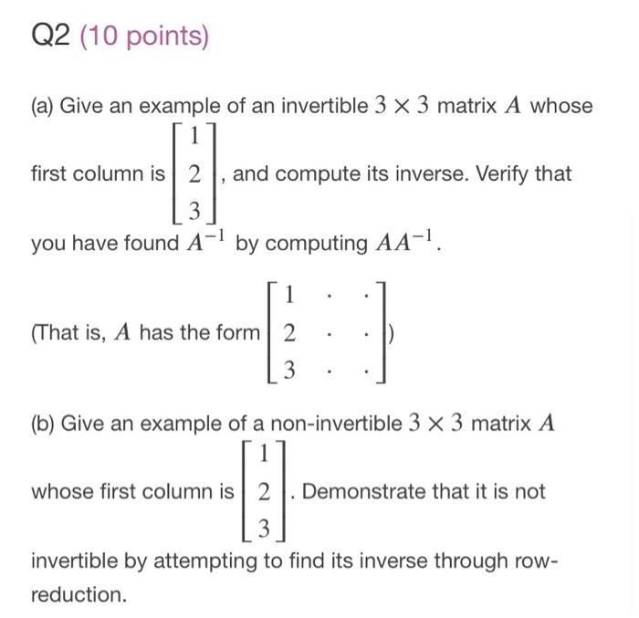 Solved Q2 (10 points) (a) Give an example of an invertible 3 | Chegg.com