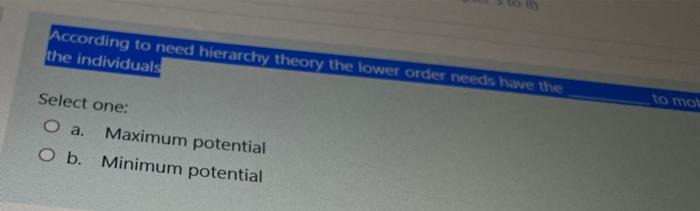Solved According to need hierarchy theory the lower order | Chegg.com