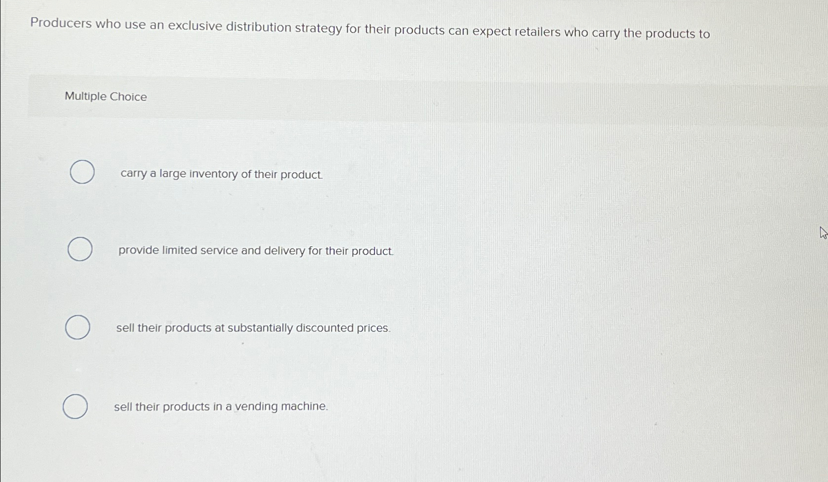 Solved Producers who use an exclusive distribution strategy | Chegg.com