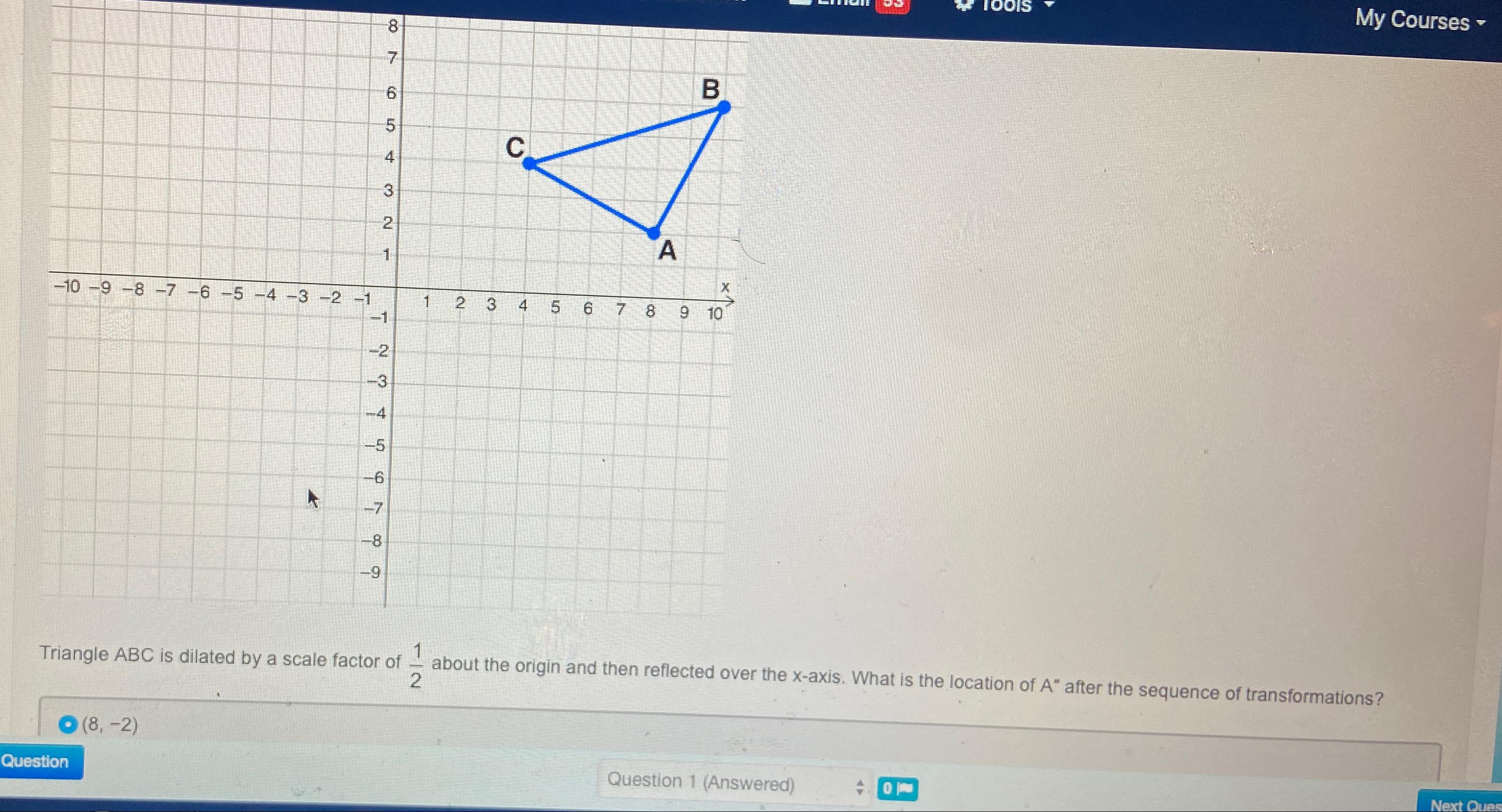 Solved My Courses -Triangle ABC is dilated by a scale factor | Chegg.com