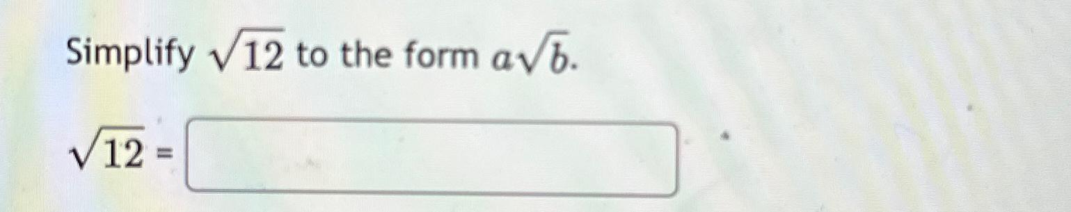 Solved Simplify 122 ﻿to the form ab2.122= | Chegg.com
