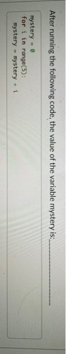 Solved After running the following code, the value of the | Chegg.com