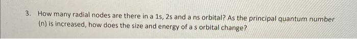 Solved 3. How many radial nodes are there in a 1 s,2 s and a | Chegg.com