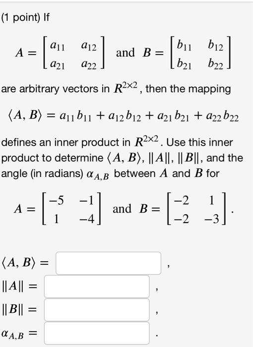 Solved (1 point) If A=[a11a21a12a22] and B=[b11b21b12b22] | Chegg.com