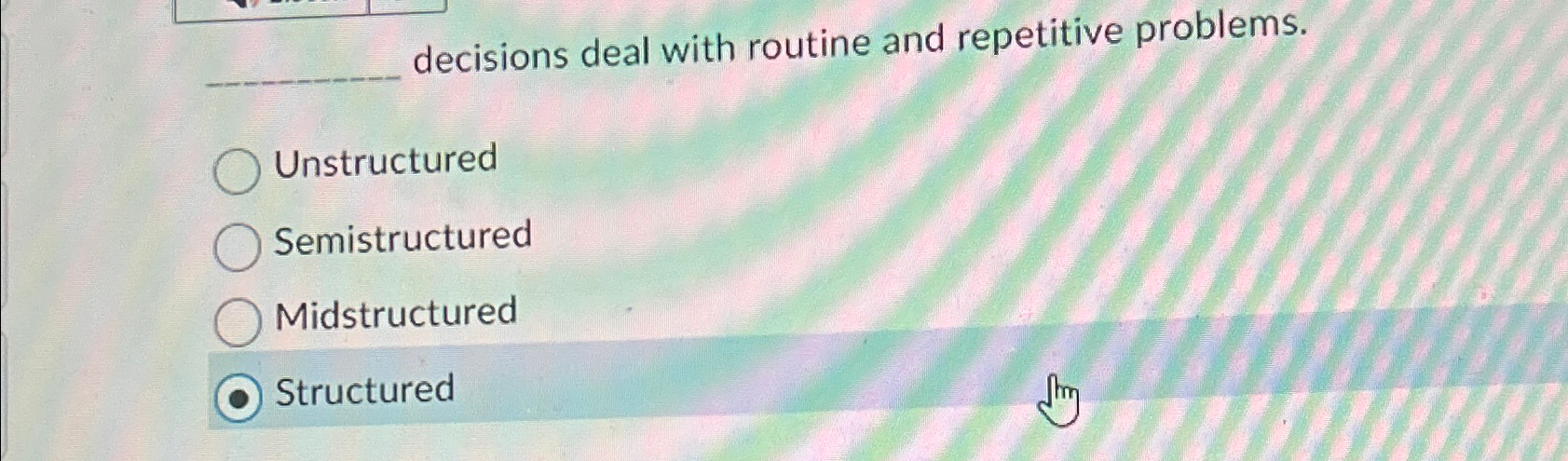 Solved decisions deal with routine and repetitive | Chegg.com