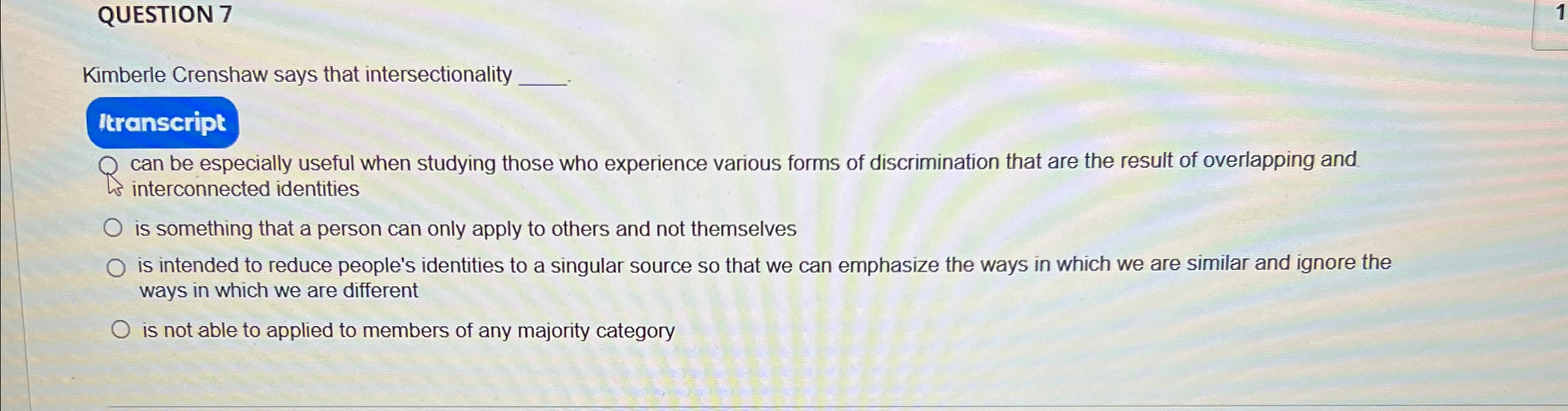 Solved QUESTION 7Kimberle Crenshaw says that | Chegg.com