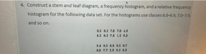 Solved Construct a stem and leaf diagram, a frequency | Chegg.com