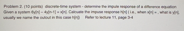 Solved Problem 2. (10 points) discrete-time system - | Chegg.com