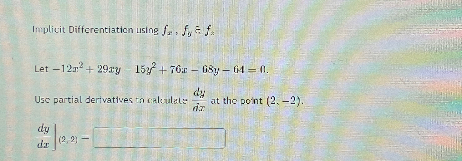 Solved Implicit Differentiation using fx,fy&fzLet | Chegg.com