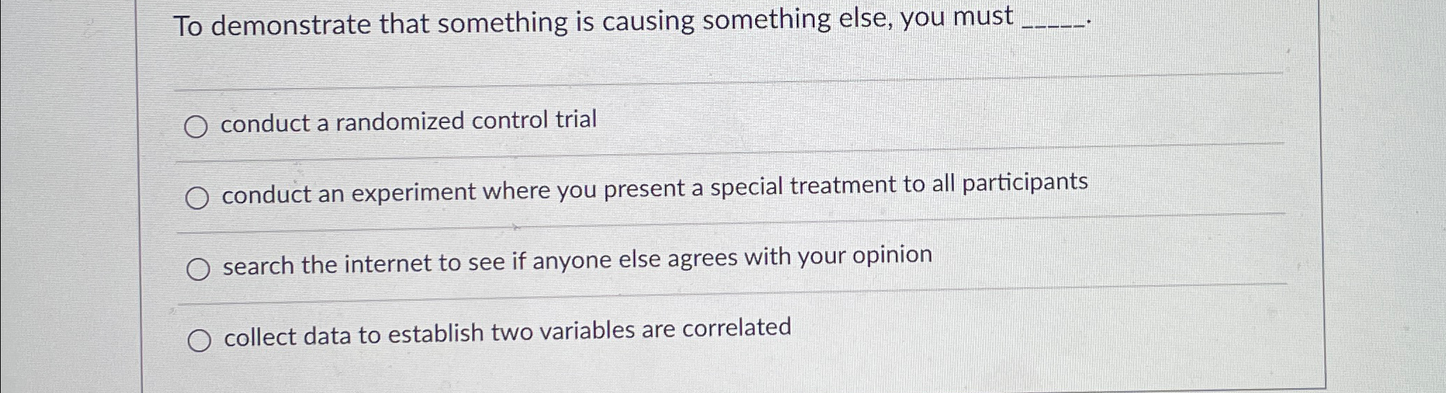 Solved To demonstrate that something is causing something | Chegg.com