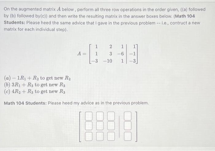 Solved On the augmented matrix A below, perform all three | Chegg.com