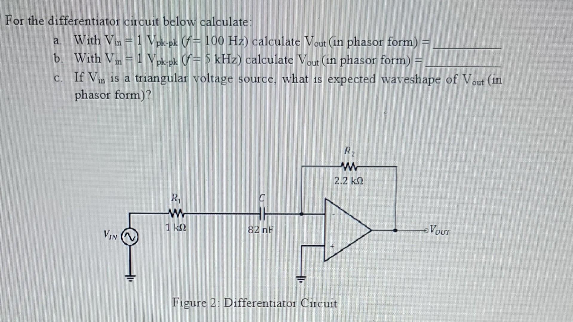 Solved or the differentiator circuit below calculate: a. | Chegg.com