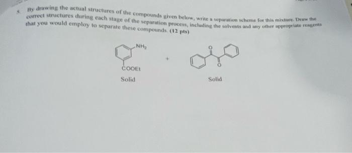 Solved Hy drawing the acfual structures of the compounds | Chegg.com
