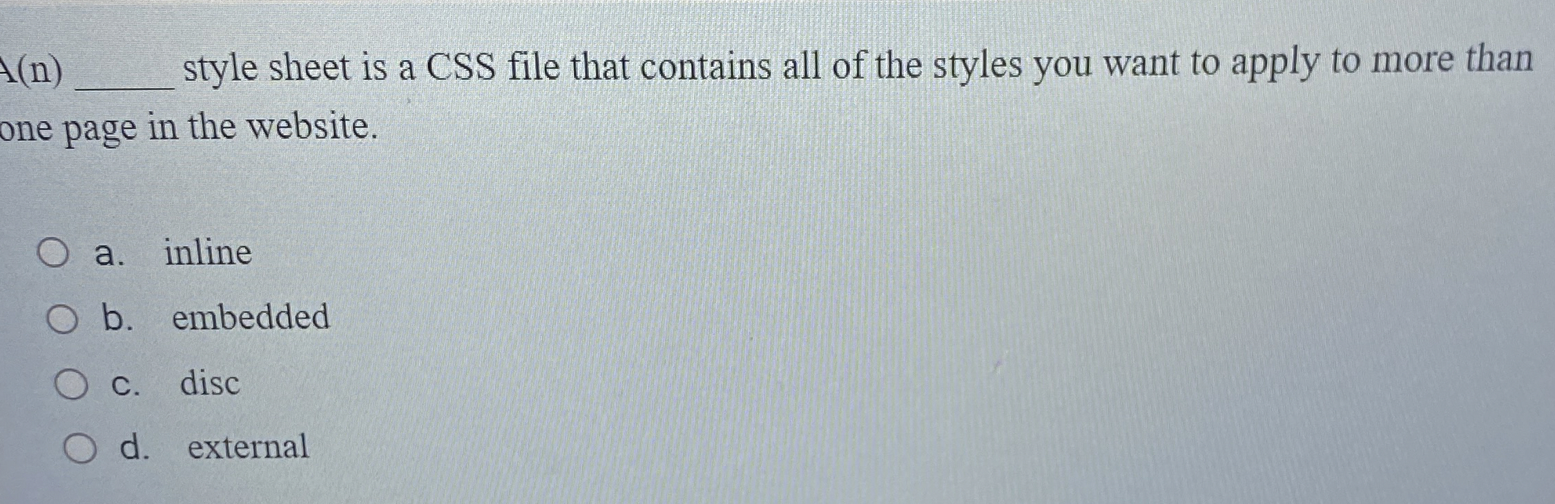 Solved (n) q, ﻿style sheet is a CSS file that contains all | Chegg.com