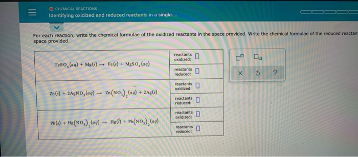 Solved O CHEMICAL REACTIONS Identifying oxidized and reduced | Chegg.com