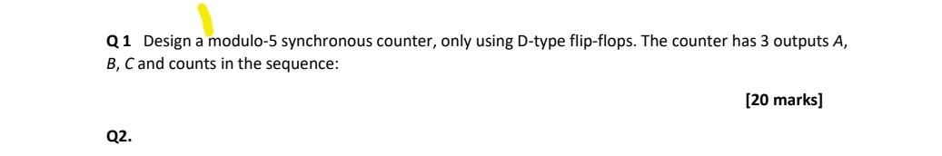 Solved Q 1 Design A Modulo 5 Synchronous Counter Only Using 6082