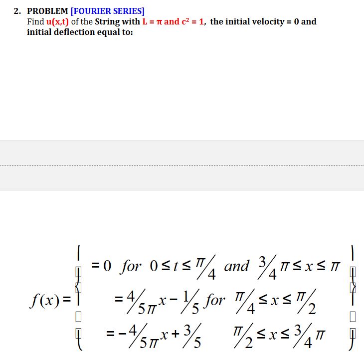 Solved PROBLEM [FOURIER ﻿SERIES]Find u(x,t) of ﻿the String | Chegg.com