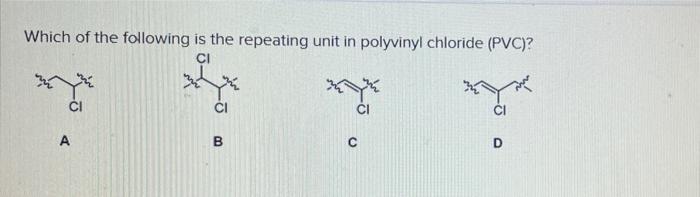 Solved Which of the following is the repeating unit in | Chegg.com