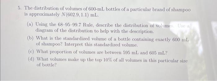 Solved 5. The distribution of volumes of 600−mL bottles of a | Chegg.com