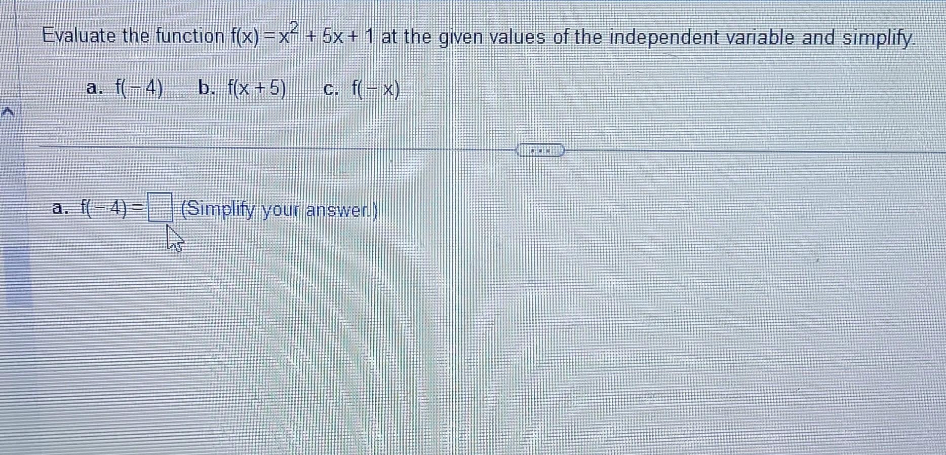 Solved Evaluate the function f(x)=x2+5x+1 at the given | Chegg.com