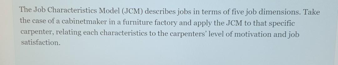 Solved The Job Characteristics Model (JCM) describes jobs in | Chegg.com