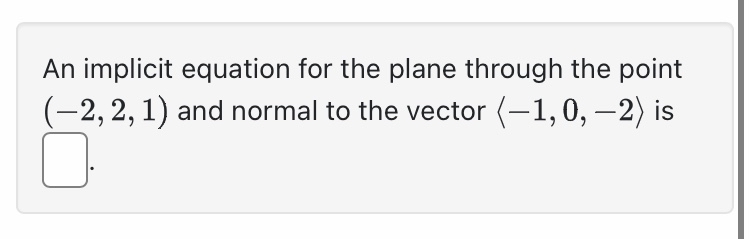 Solved An implicit equation for the plane through the point | Chegg.com