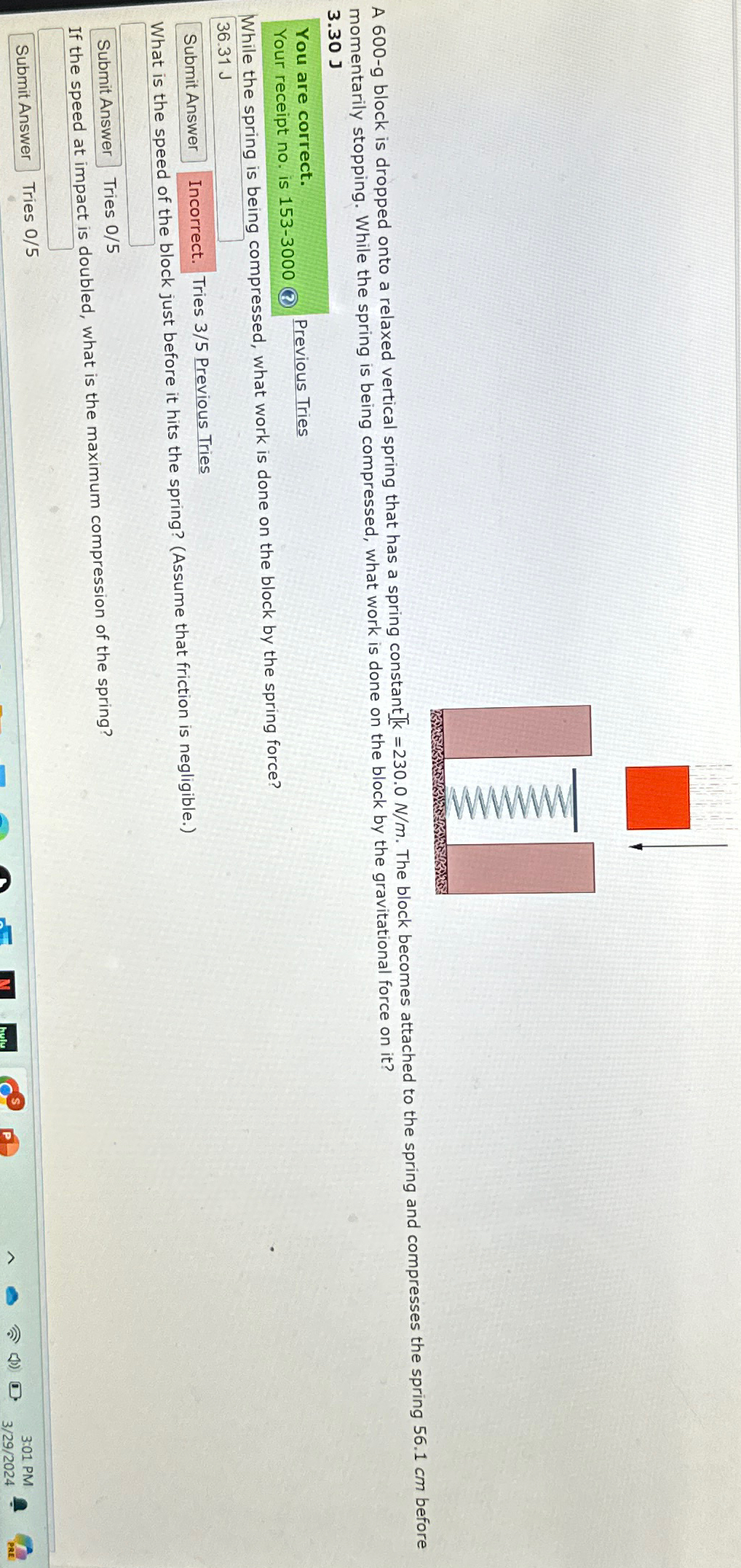 Solved A 600g ﻿block Is Dropped Onto A Relaxed Vertical