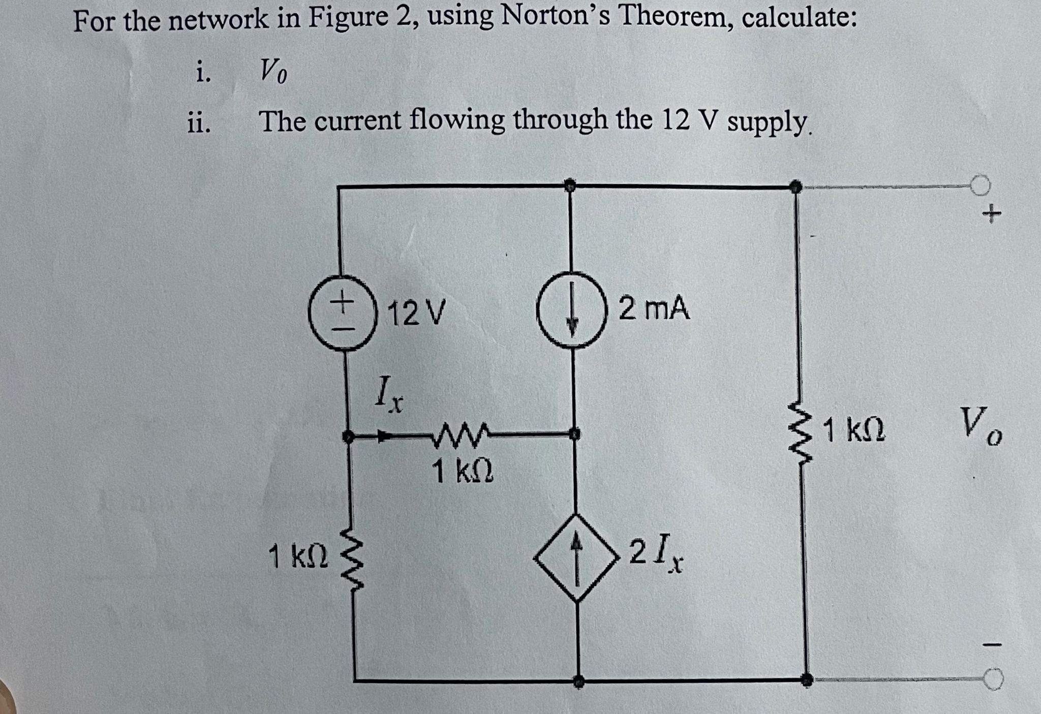 Solved For the network in Figure 2, ﻿using Norton's Theorem, | Chegg.com
