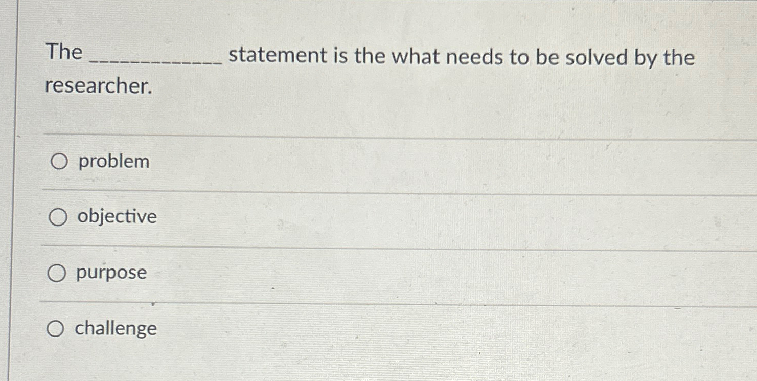 Solved The ﻿statement is the what needs to be solved by | Chegg.com