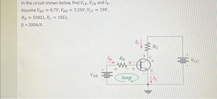 Solved In the circuit shown below, find VCE,VCB and IE. | Chegg.com