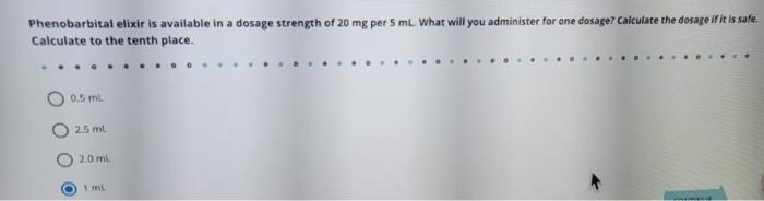 Phenobarbital elixir is available in a dosage | Chegg.com