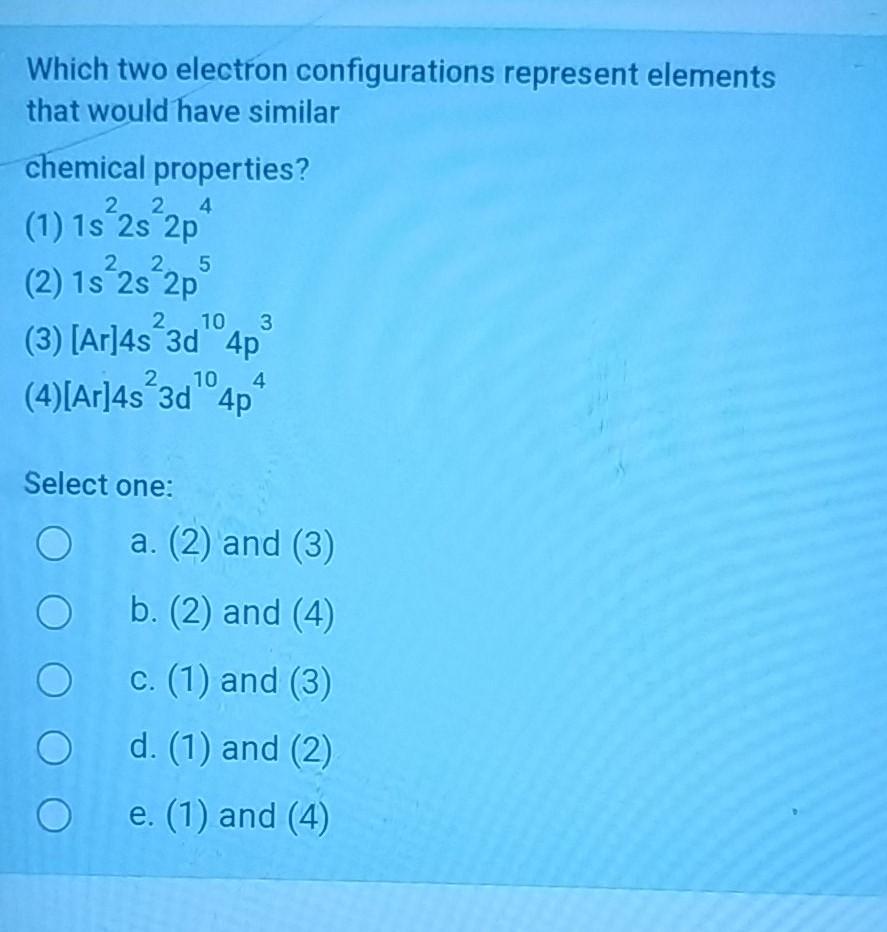 Solved 2. 2. 4 Which two electron configurations represent | Chegg.com