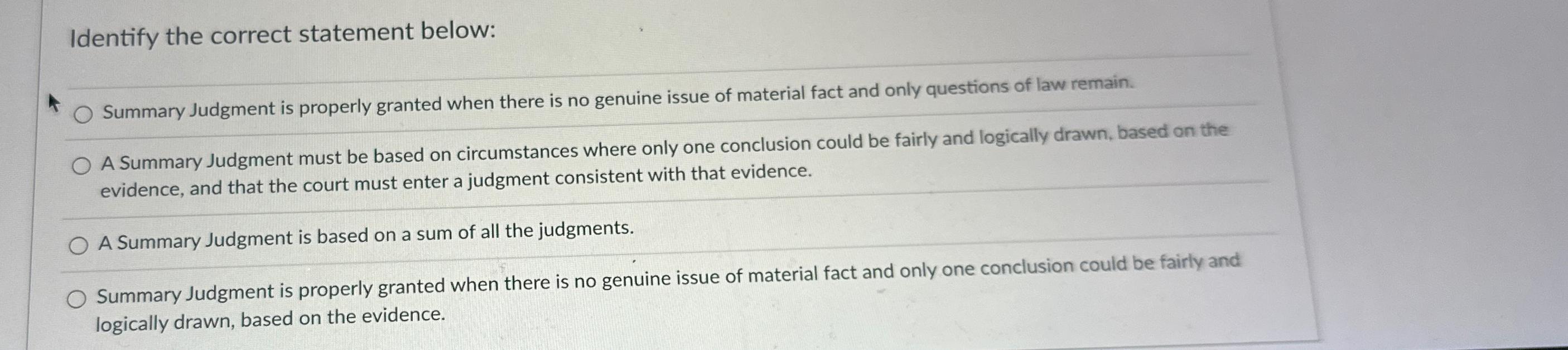 Solved Identify the correct statement below:Summary Judgment | Chegg.com