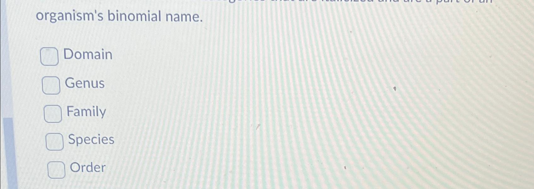 Solved organism's binomial | Chegg.com