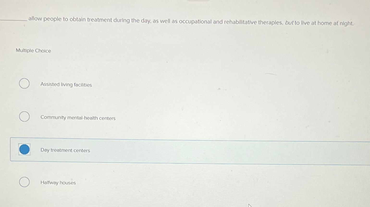 Solved allow people to obtain treatment during the day, as | Chegg.com