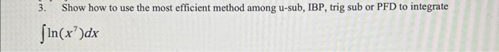 Solved 3. Show how to use the most efficient method among | Chegg.com