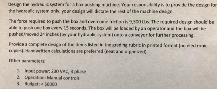 Design the hydraulic system for a box pushing | Chegg.com