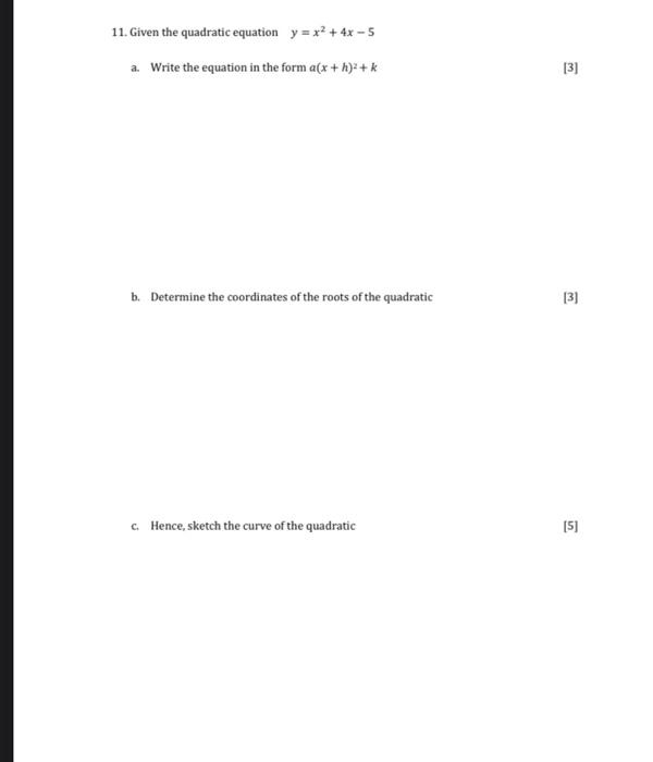 Solved 11. Given the quadratic equation y=x2+4x−5 a. Write | Chegg.com