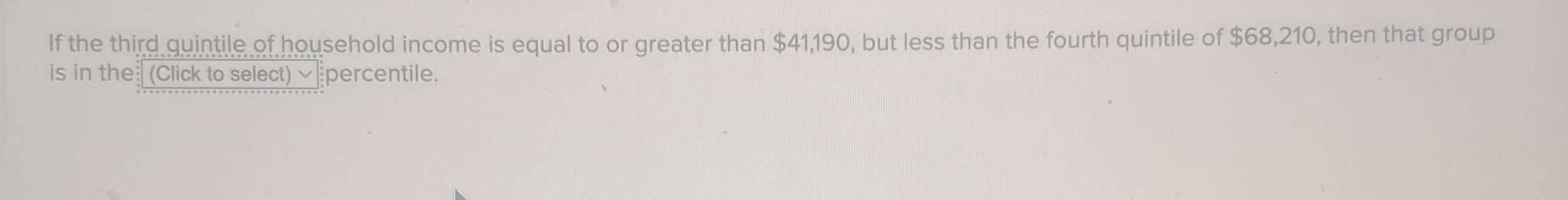 Solved If the third quintile of household income is equal to | Chegg.com