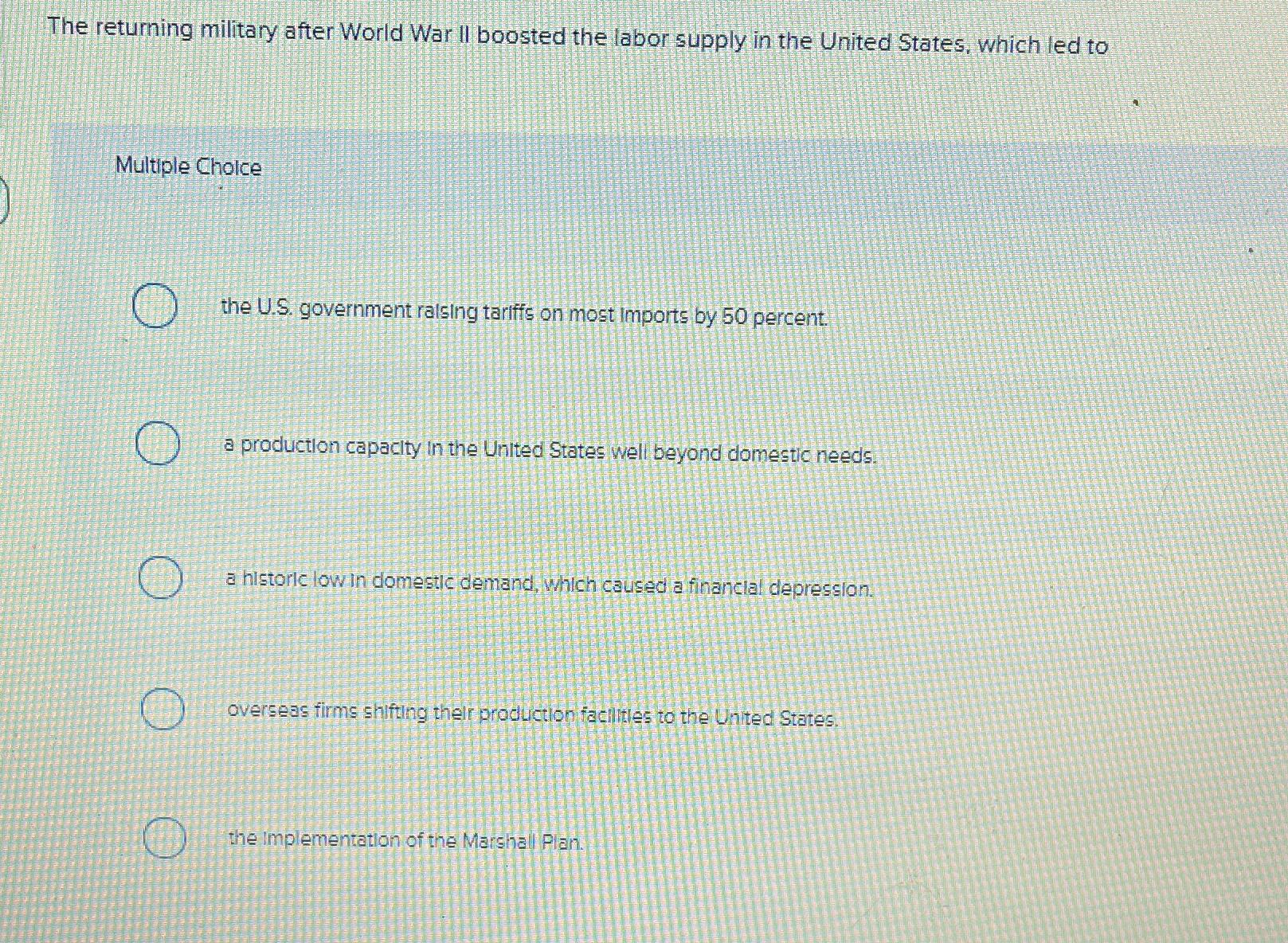 Solved The returning military after World War II boosted the | Chegg.com