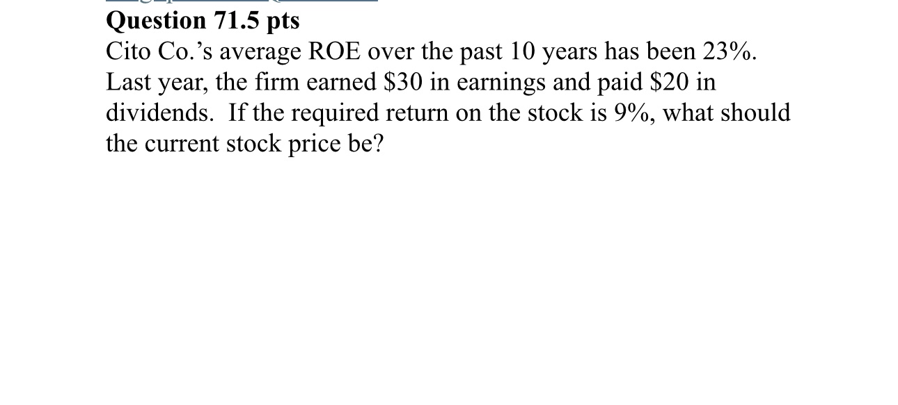 Solved Question 71.5 ﻿ptsCito Co.'s average ROE over the | Chegg.com