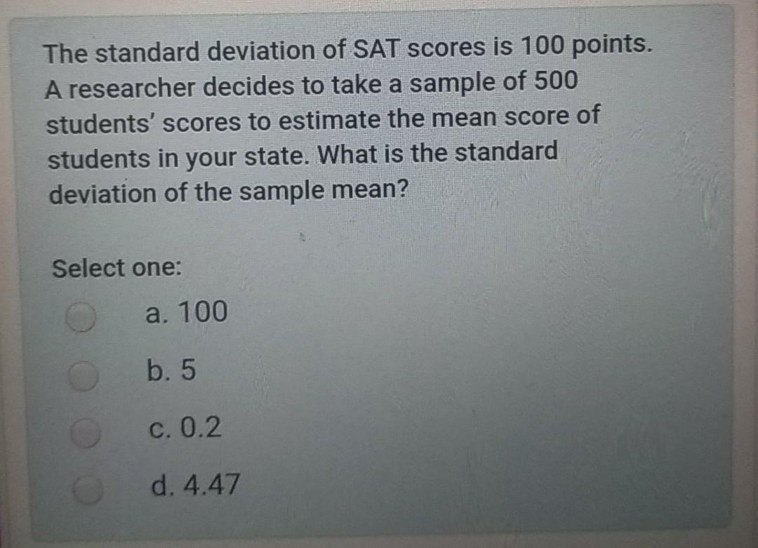 Solved The standard deviation of SAT scores is 100 points. A | Chegg.com