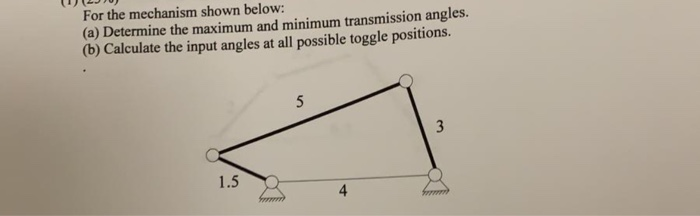 Solved For the mechanism shown below: (a) Determine the | Chegg.com