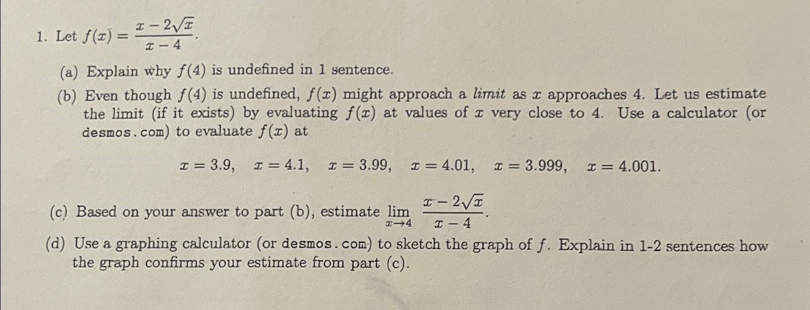 Solved Let f(x)=x-2x2x-4.(a) ﻿Explain why f(4) ﻿is undefined | Chegg.com