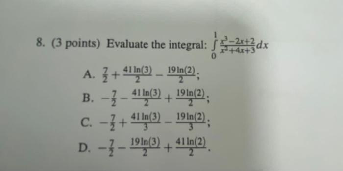 Solved 8. (3 points) Evaluate the integral: \( \int_{0}^{1} | Chegg.com