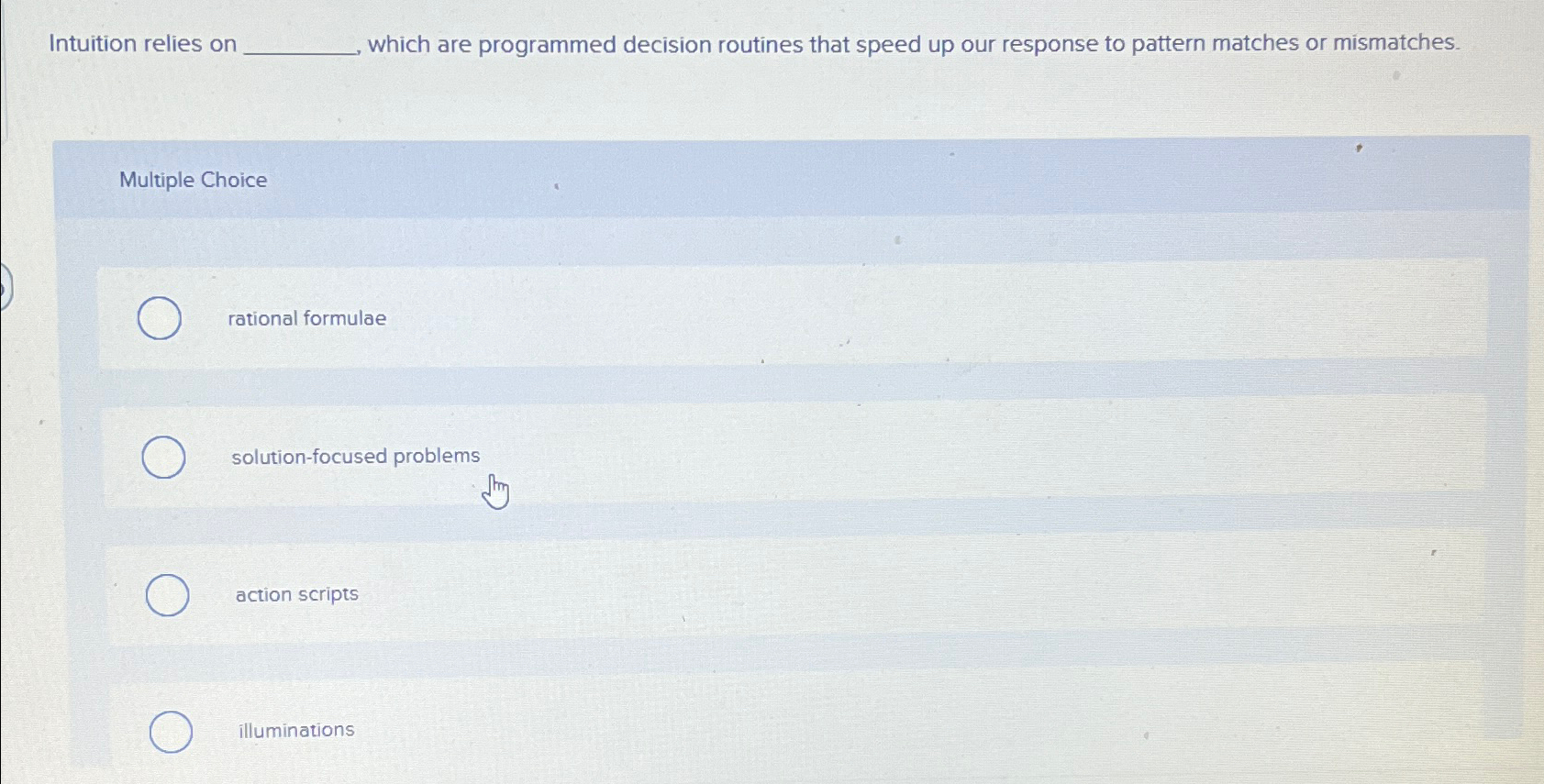Solved Intuition relies on which are programmed decision | Chegg.com