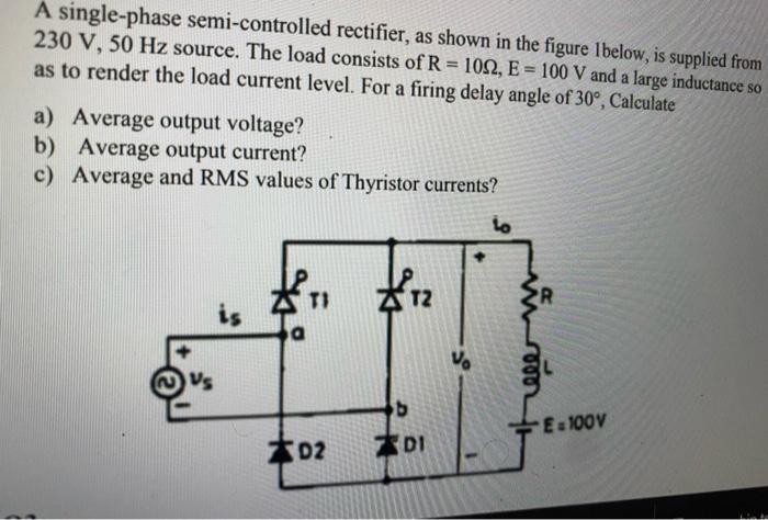 Solved A single-phase semi-controlled rectifier, as shown in | Chegg.com
