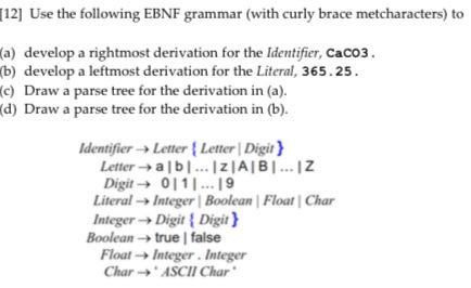 Solved [12] Use the following EBNF grammar (with curly brace | Chegg.com